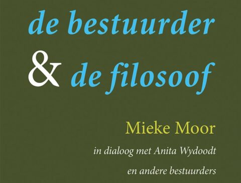 De bestuurder & de filosoof (2021) - Erasmus Centrum voor Zorgbestuur